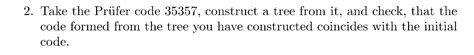 solved 2 take the prüfer code 35357 construct a tree from