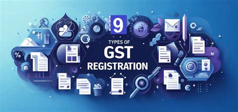 9 Types Of Gst Registration Msmes Individuals Choose Wisely