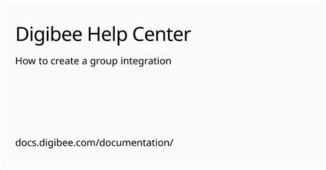 How To Create A Group Integration Digibee Documentation
