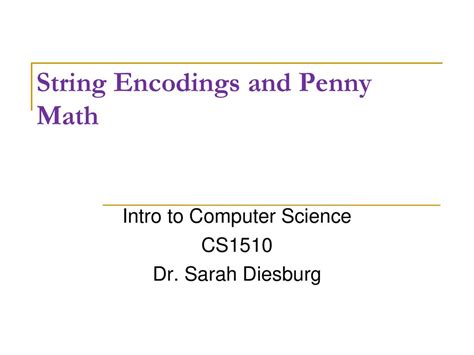 String Encodings And Penny Math Ppt Download