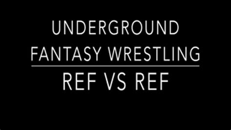 Ref Vs Ref Part 1 0f 2 Underground Fantasy Wrestling Clips4sale