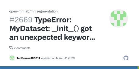 TypeError MyDataset Init Got An Unexpected Keyword Argument Dataset Issue
