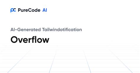 Build Great Tailwindotification Overflow Components Faster Using Ai Tools