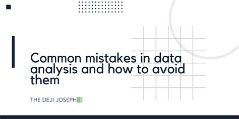 Common Mistakes In Data Analysis And How To Avoid Them