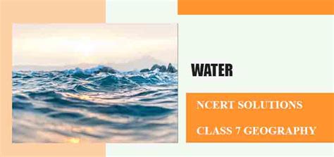 NCERT Solutions For Chapter Water Class Geography Classrankers