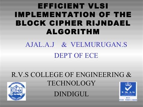 Efficient Vlsi Implementation Of The Block Cipher Rijndael Algorithm