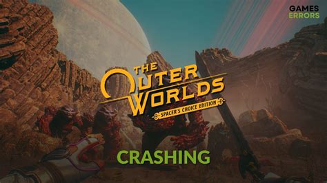 The Outer Worlds Spacers Choice Edition Crashing [fixed]