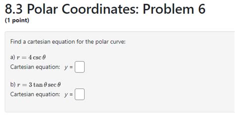 solved 8 3 polar coordinates problem 6 1 point find a