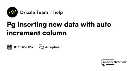 Pg Inserting New Data With Auto Increment Column Drizzle Team