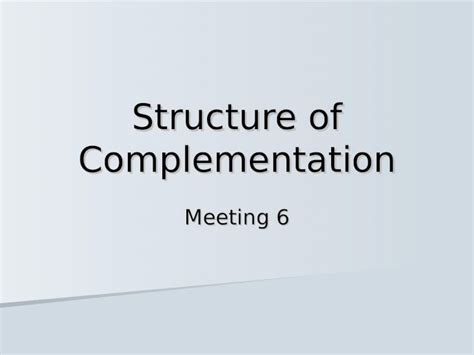 Ppt Structure Of Complementation Meeting 6 Complement In Np Some