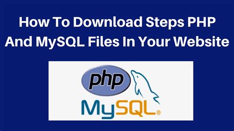How To Download Steps Php And Mysql Files In Your Website Youtube