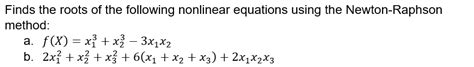 Finds The Roots Of The Following Nonlinear Equations