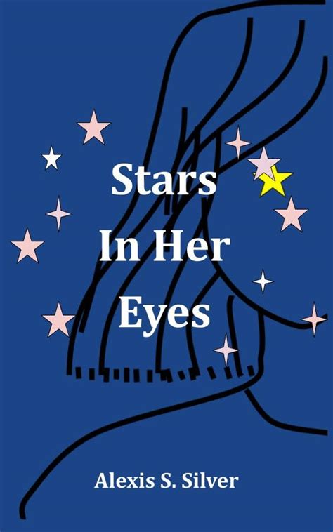 Stars In Her Eyes Ebook Silver Alexis Kindle Store