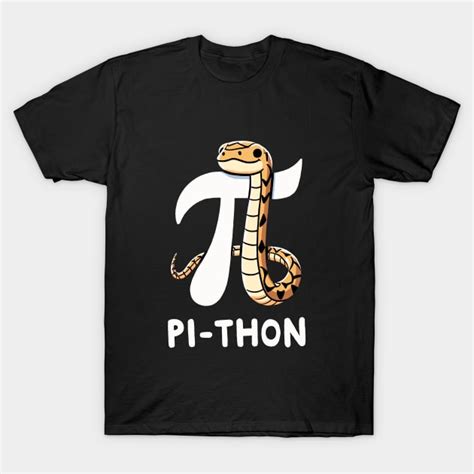 Pi Thon Pi Symbol Python Pi T Shirt Teepublic