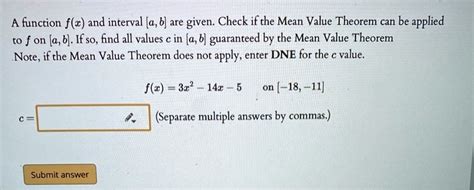SOLVED A Function F C And Interval A B Are Given Check Ifthe Mean Value Theorem Can Be