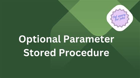 Optional Parameter Stored Procedure In Sql Sql Server Youtube