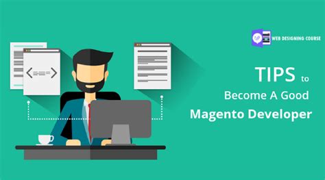 6 Noteworthy Tips To Become A Good Magento Developer