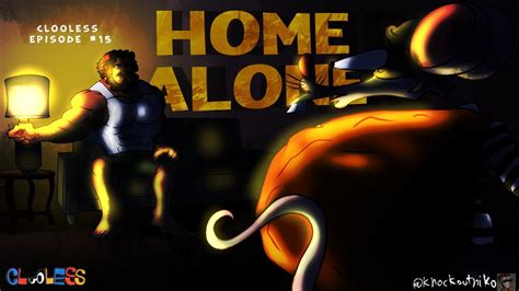Cloolesspodcast Animated Episode 15 Home Alone Youtube
