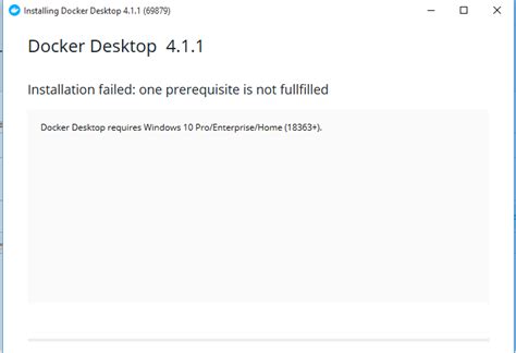 Installation Of Docker On Window 10 Pro Failed Requires Windows 10 Pro Enterprise Home 18363
