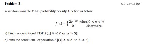 Solved Problem 2 10 15 25pts A Random Variable X Has Chegg
