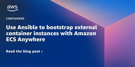 Use Ansible To Bootstrap External Container Instances With Amazon ECS Anywhere Containers