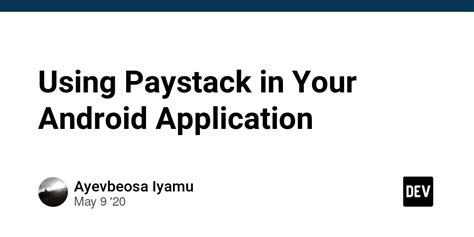 Using Paystack In Your Android Application Dev Community