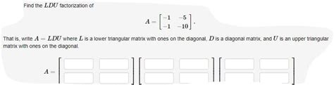 Answered Find The Ldu Factorization Of A 1 Bartleby Answered Find The Ldu Factorization Of A 1 Bartleby