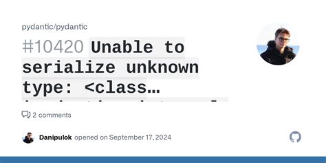 Unable To Serialize Unknown Type Issue Pydantic Pydantic GitHub