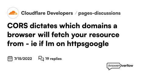 Cors Dictates Which Domains A Browser Will Fetch Your Resource From I