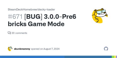 Bug 300 Pre6 Bricks Game Mode · Issue 671 · Steamdeckhomebrew