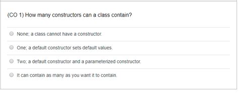 Solved Co 1 How Many Constructors Can A Class Contain O