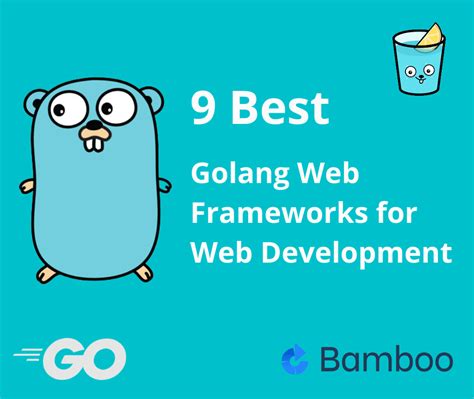 The 9 Best Golang Web Frameworks For Web Development