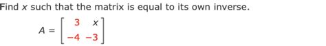 Solved Find X Such That The Matrix Is Equal To Its Own Chegg Com