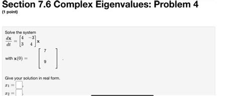 Solved Section 7 6 Complex Eigenvalues Problem 4 1 Point
