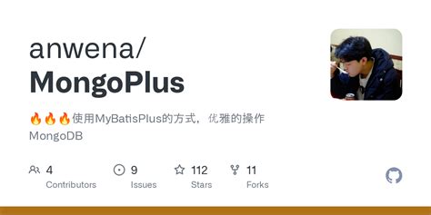 Github Anwenamongoplus 🔥🔥🔥使用mybatisplus的方式，优雅的操作mongodb