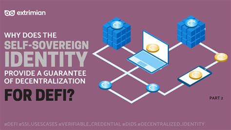 How SSI Provide A Guarantee Of Decentralization For DeFi DeFi