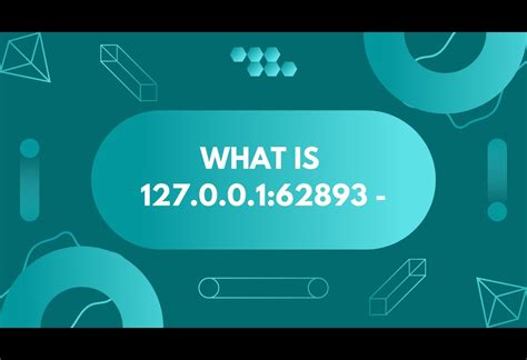 understanding 127 0 0 1 62893 a deep dive into localhost and port usage