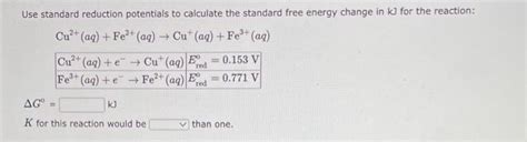 Solved Use Standard Reduction Potentials To Calculate The Chegg
