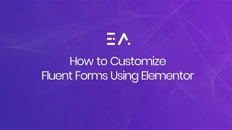 How To Customize Fluent Forms Using Essential Addons For Elementor Youtube