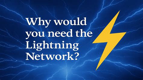 Why Is The Lightning Network Necessary Secureshift