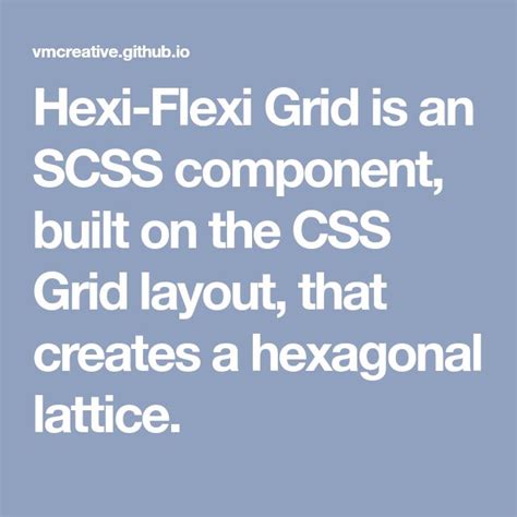 Hexi Flexi Grid Is An Scss Component Built On The Css Grid Layout