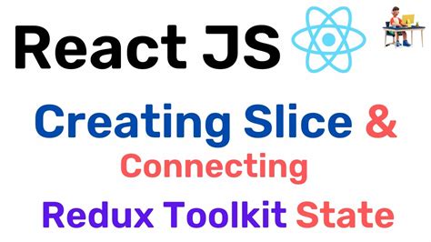 creating slice and connecting to store redux toolkit react js