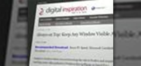 How To Keep Any Window Always On Top In Microsoft Windows 7 Operating Systems Wonderhowto