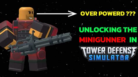 Unlocking The Minigunner In Tds Series Part 1 Youtube