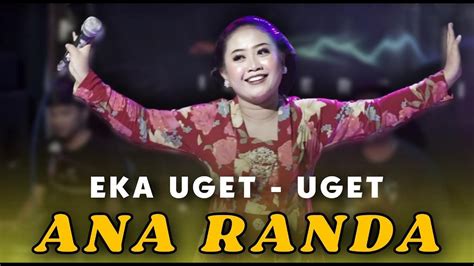 Eka Uget Uget Ana Randa Official Music Video Youtube