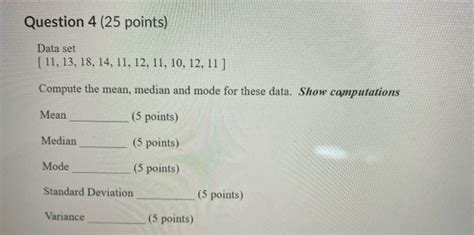 Solved Question 4 25 Points Data Set 11 13 18 14 11