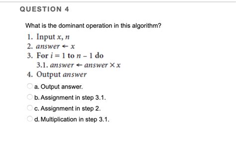 Solved What Is The Dominant Operation In This Algorithm 1