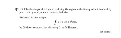 Solved Q6 Let I Be The Simple Closed Curve Enclosing The