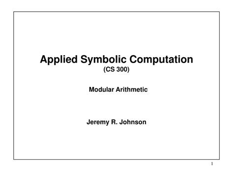 Ppt Applied Symbolic Computation Cs 300 Modular Arithmetic Powerpoint Presentation Id9166673