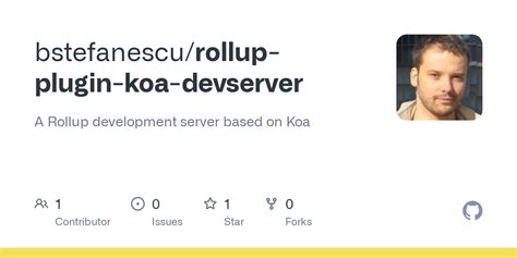 Github Bstefanescurollup Plugin Koa Devserver A Rollup Development Server Based On Koa